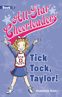 All-Star Cheerleaders Book 1: Tick Tock, Taylor! | Children's Book Council