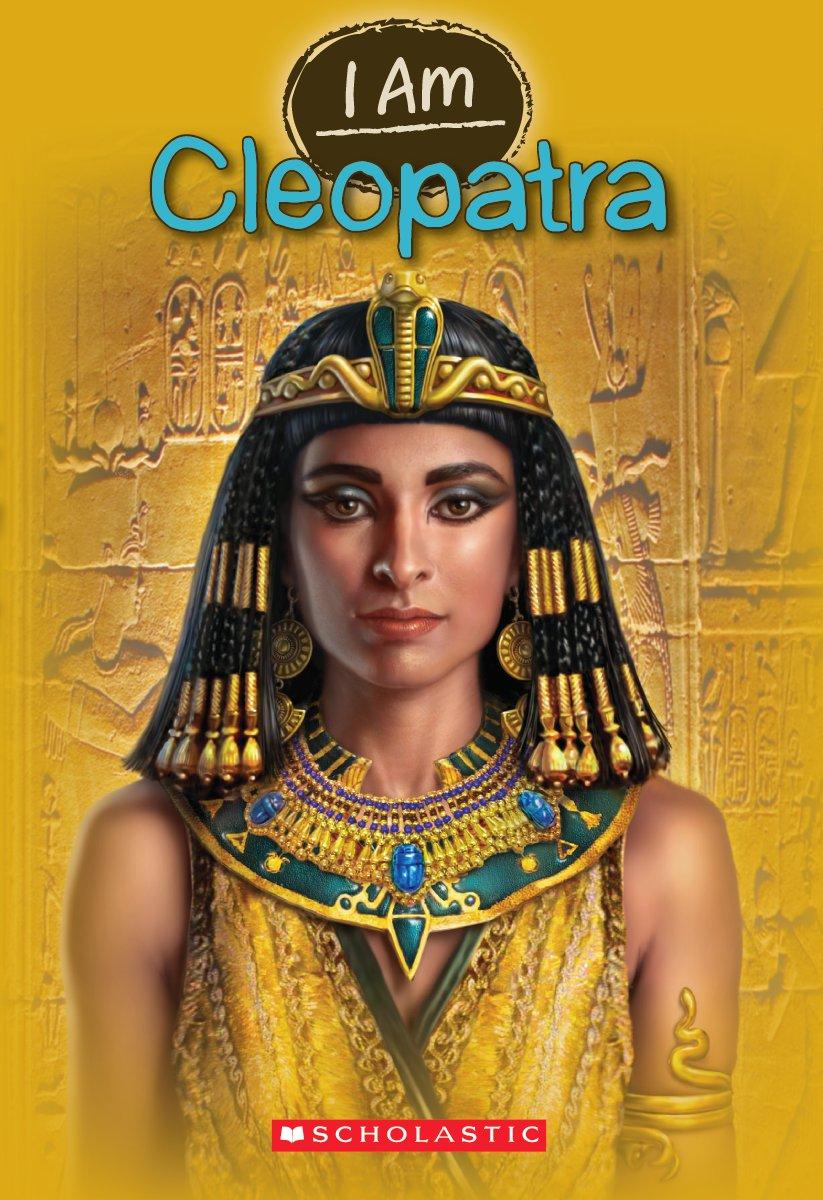 I Am #10: Cleopatra | Children's Book Council