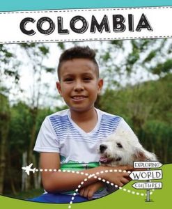 Colombia – Exploring World Cultures series – Children's Book Council